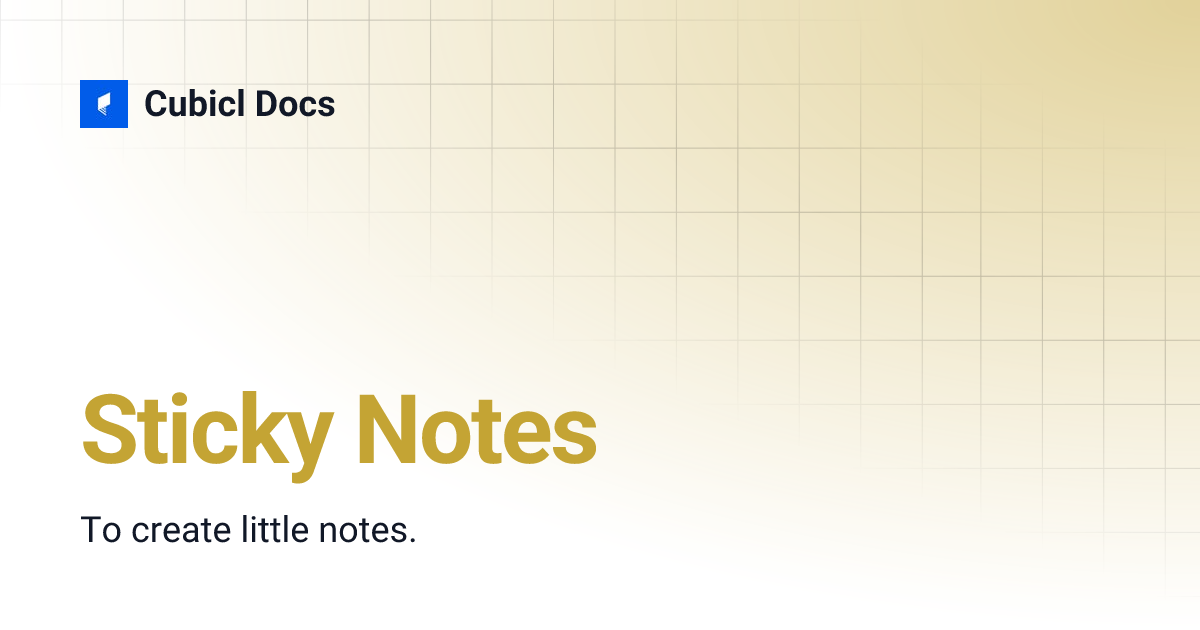 Sticky Notes | Cubicl Docs