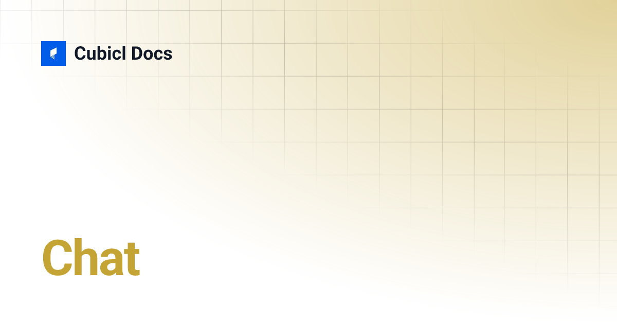 Chat | Cubicl Docs